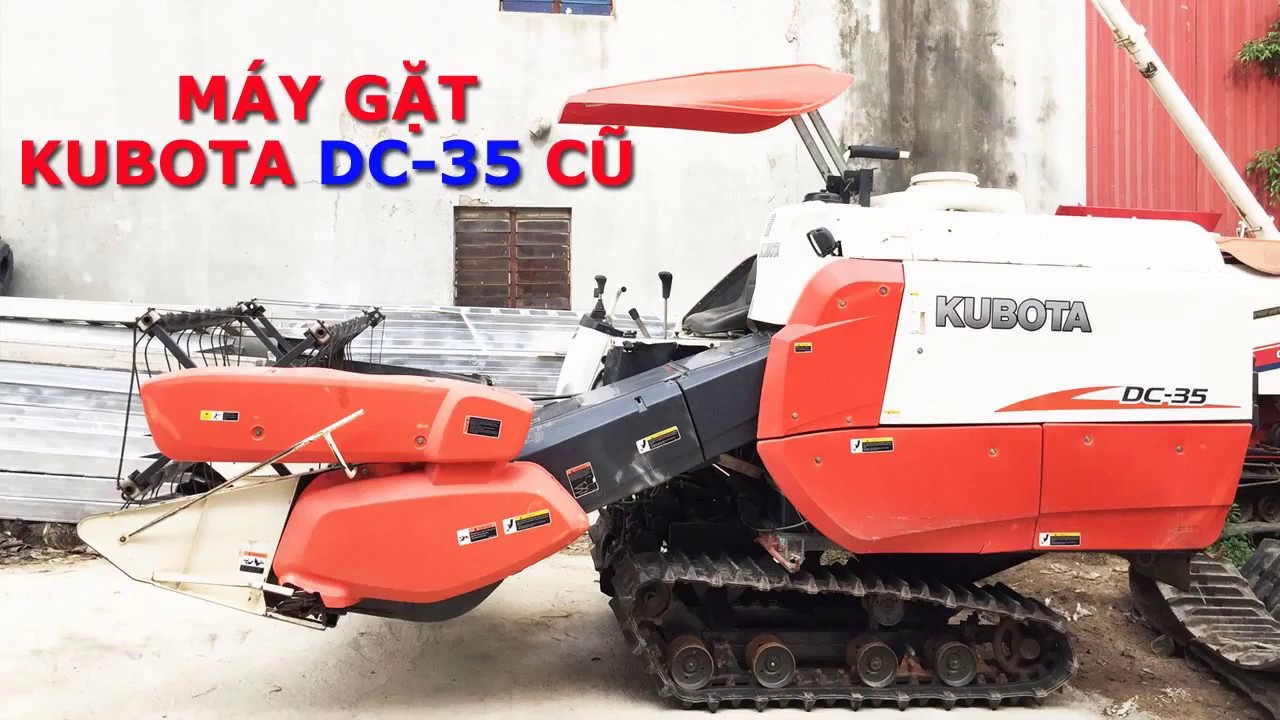 Về nhiều máy gặt Kubota DC 35 cũ đã qua sử dụng giá tốt nhất cho bà con ...