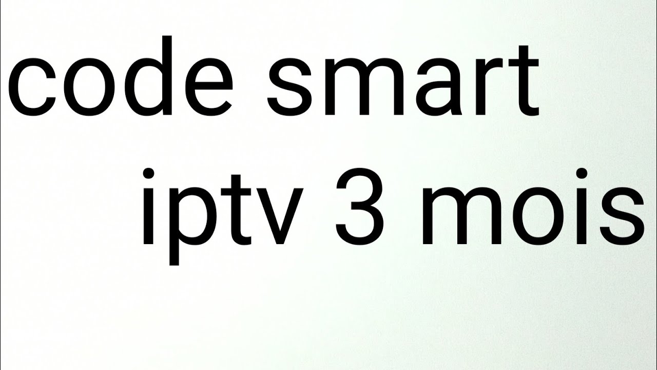 code smart plus IPTV 3 mois _2021/ صالح لمدة تلات أشهر - YouTube