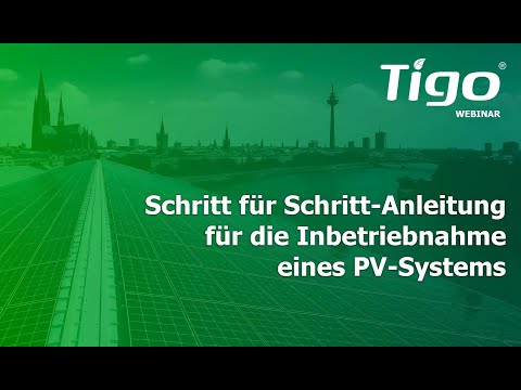 Tigo Energy: Schritt für Schritt-Anleitung für die Inbetriebnahme eines PV-Systems