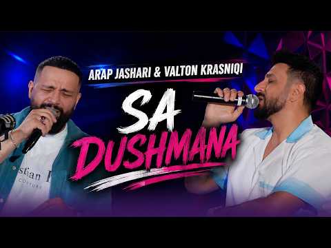 Arap Jashari & Valton Krasniqi - Sa dushmana
