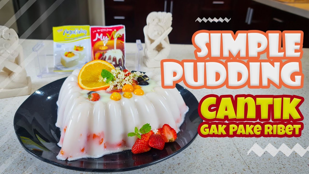 SIMPLE PUDDING - Tetap Cantik & Enak - YouTube
