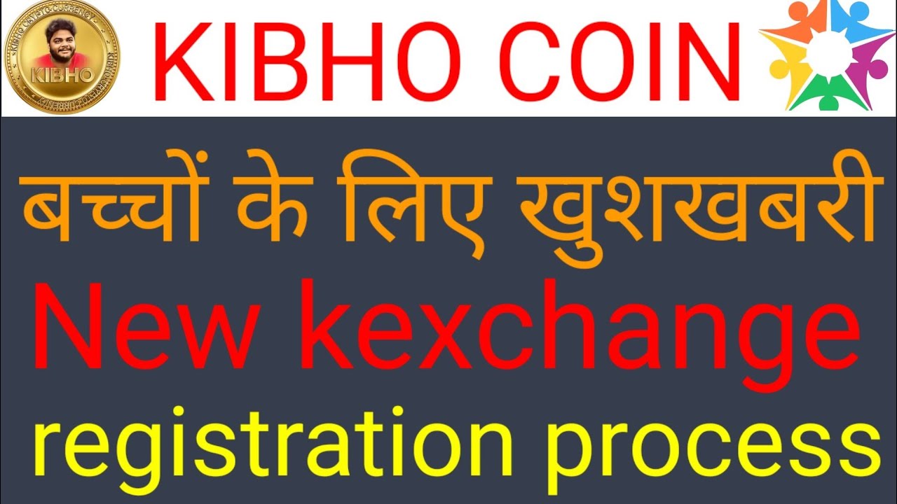 #kibho coin new update/Kxchange registration process/kyc process/बच्चों ...