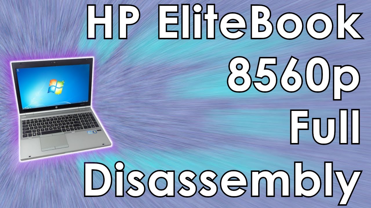 HP Elitebook 8560p Full Disassembly - Motherboard Removal, Touchpad ...