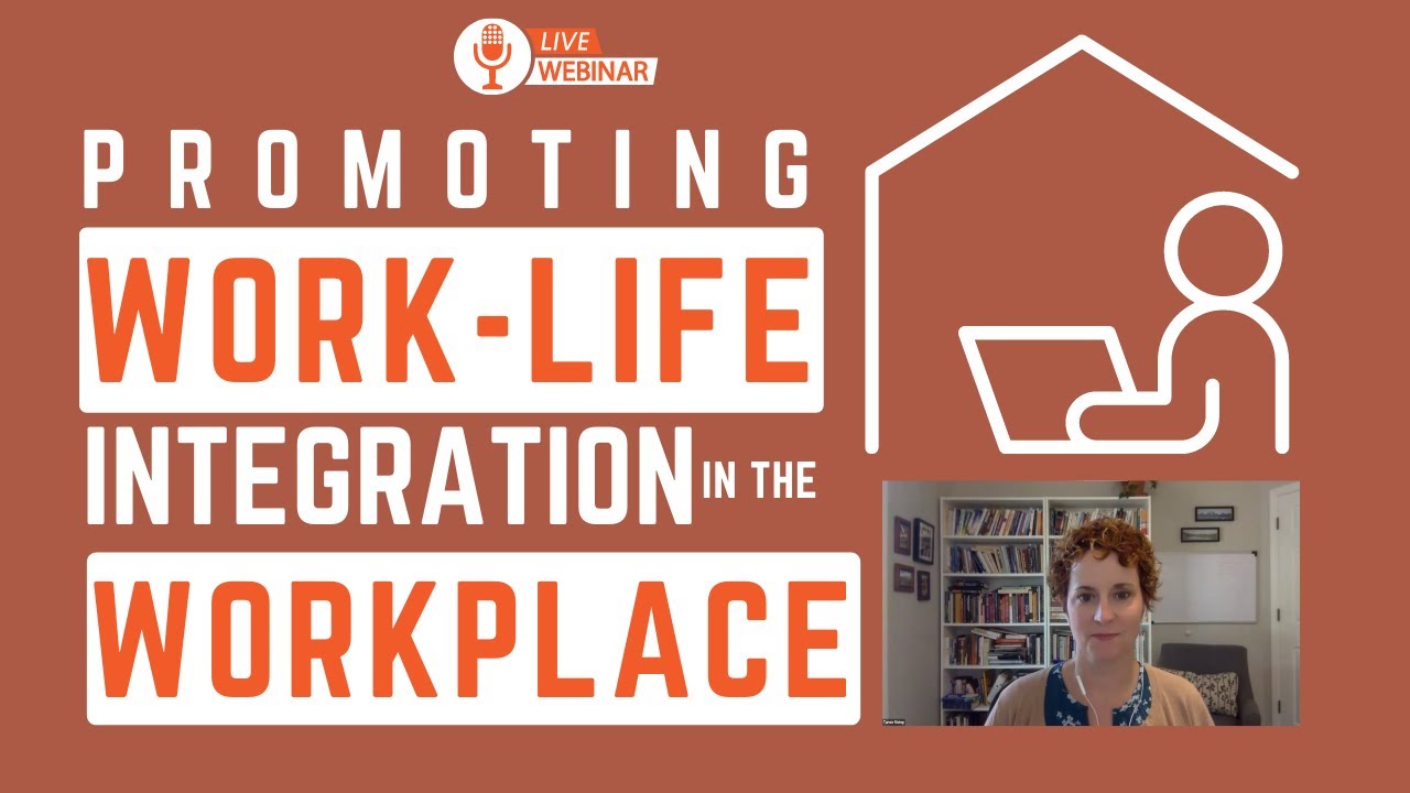 How to promote work-life integration in the workplace. - YouTube