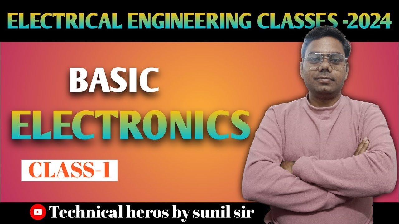 Basic electronics -1 by Sunil sir - YouTube