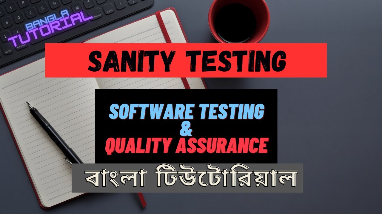 Sanity Testing in Software Engineering & Testing in Bangla [বাংলা ...