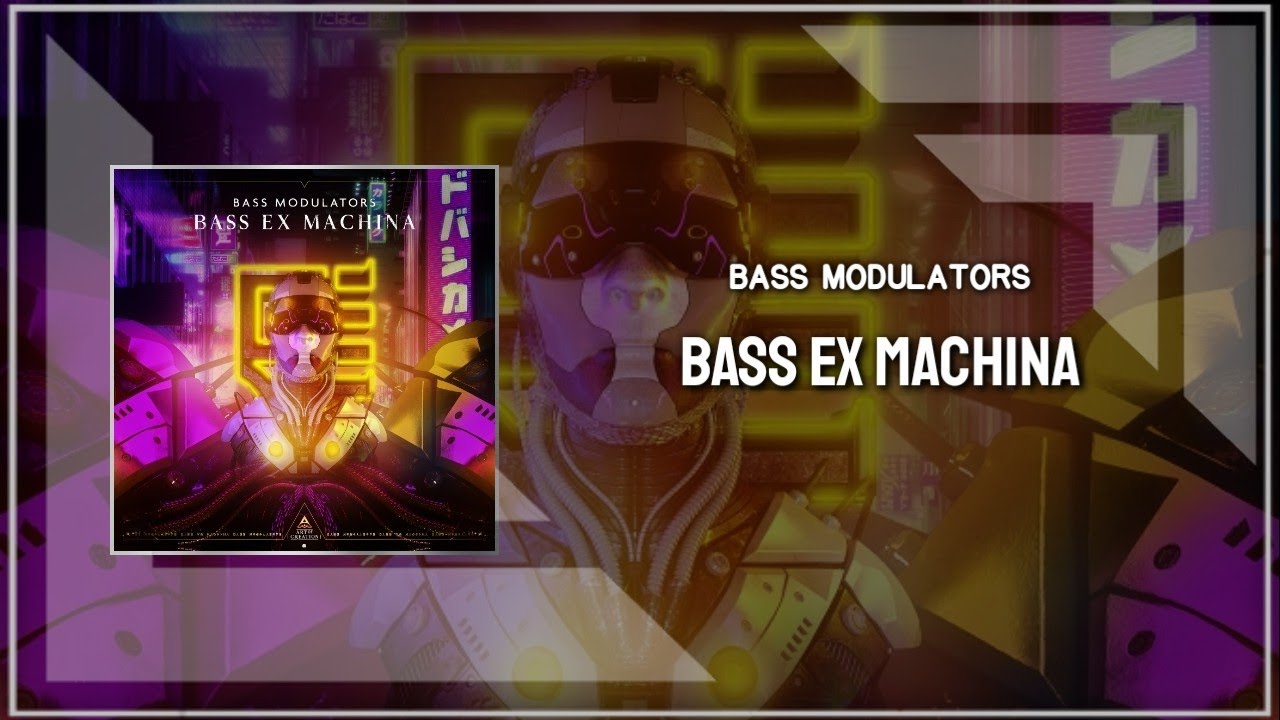 Bass Modulators - Bass Ex Machina (Extended Mix) - YouTube