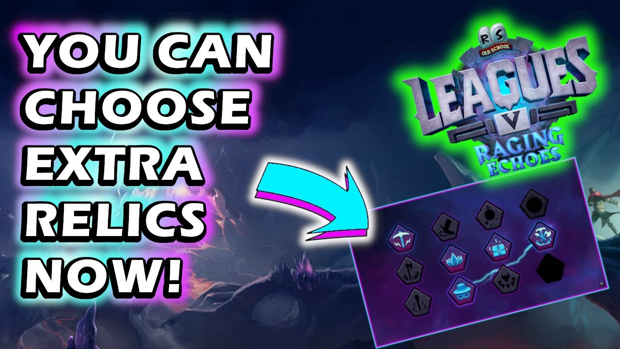 You Can Choose An Extra Relic! - OSRS - Leagues V Raging Echoes - YouTube