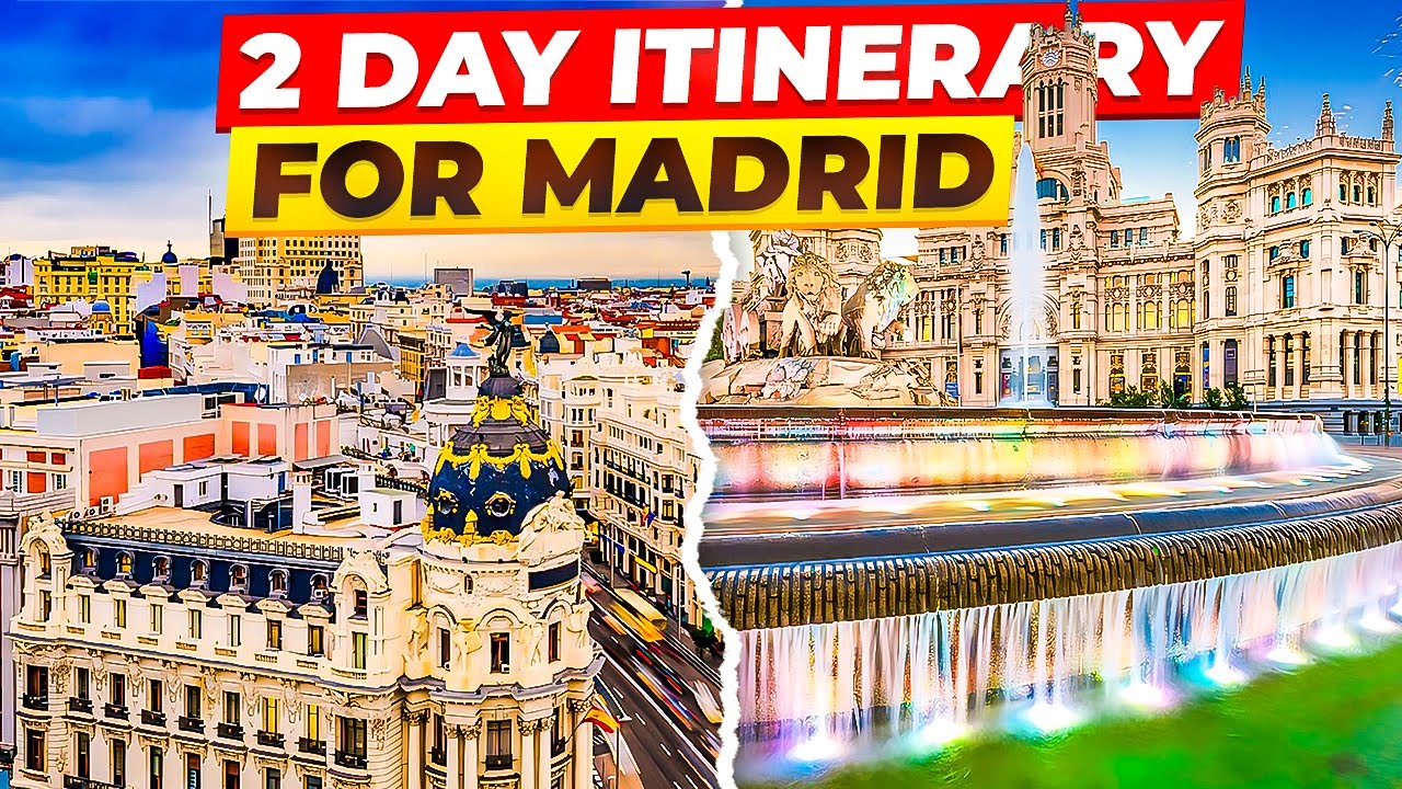 🇪🇸 How to visit Madrid in 2 Days | 2 Day Itinerary for Madrid in Spain ...