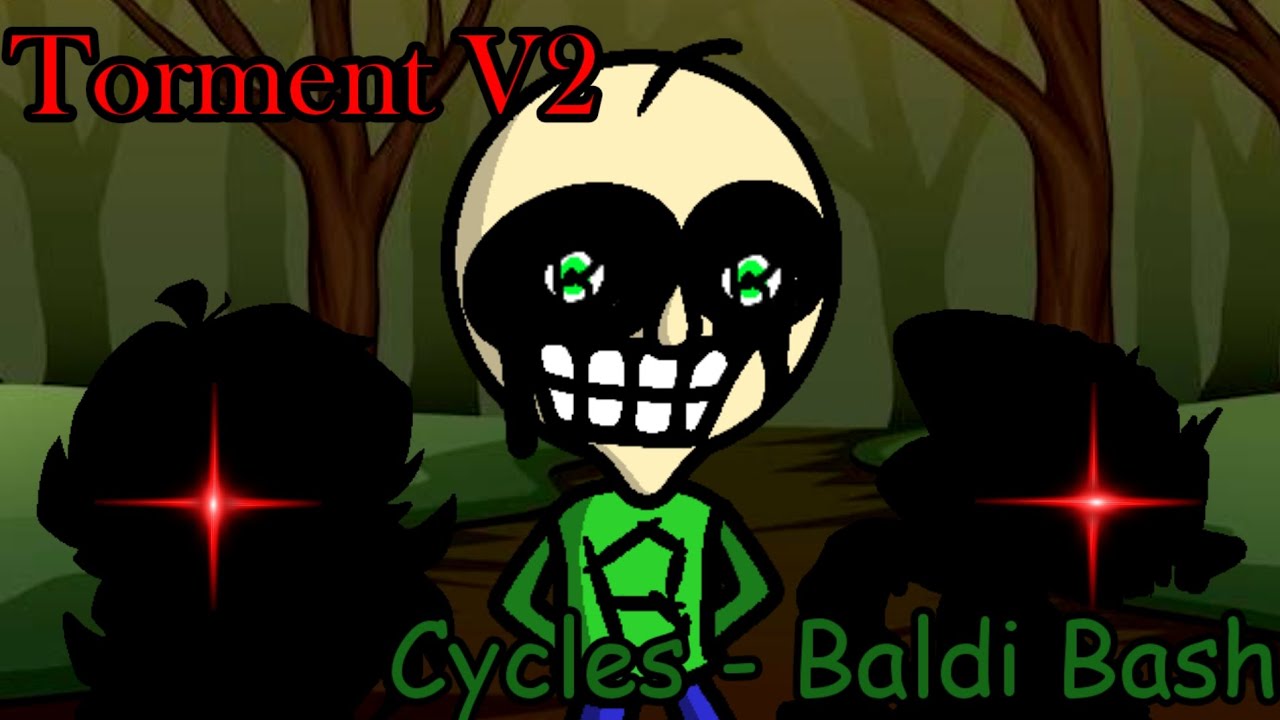 [FNF] Torment V2 - Cycles Baldi Bash! - YouTube