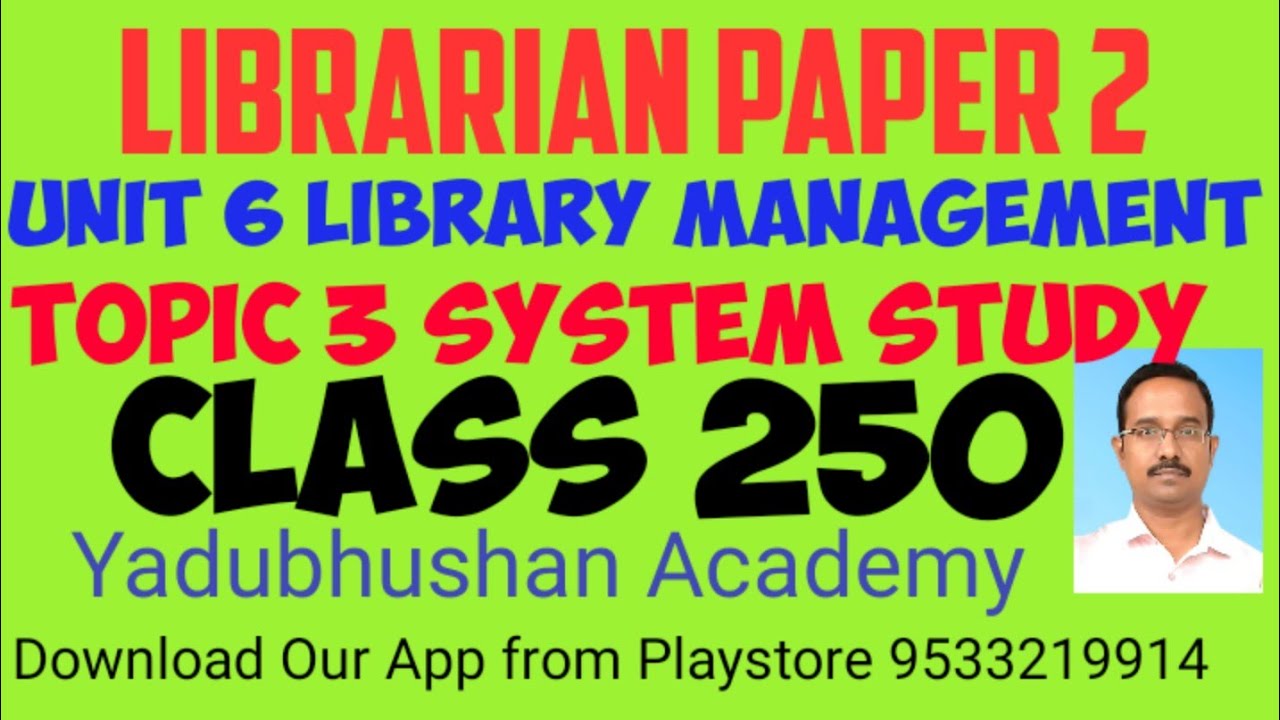 Librarian Online Classes | Unit 6 Library Management | Topic 3 System Study | Yadubhushan ...
