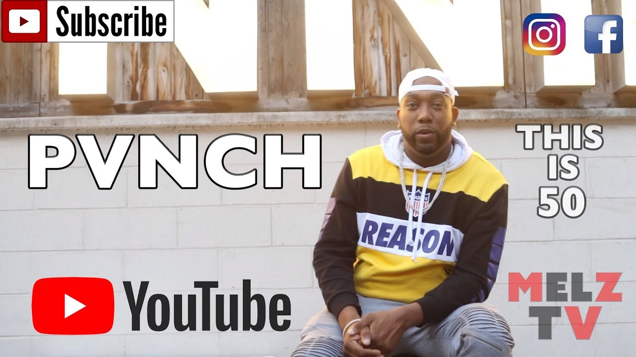 THISIS50 PVNCH ( @iamPVNCH ) SPEAKS ON MELZ TV TOP 25 - 22GZ & JEZZ ...
