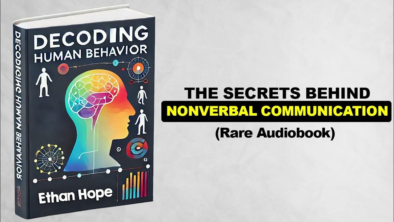 Decoding Human Behavior - The Secrets Behind Nonverbal Communication ...