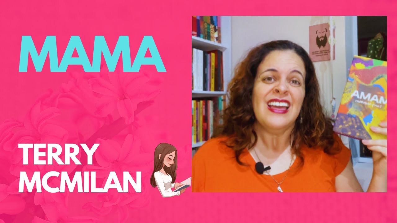 Mama- Terry Mcmilan - RESENHA - YouTube