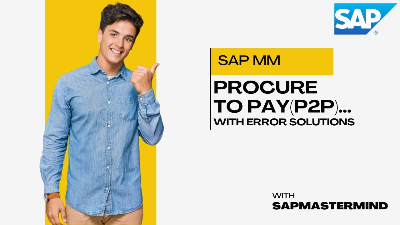 PROCURE TO PAY | P2P | SAP MM | S4/HANA | STEP BY STEP GUIDE. - YouTube