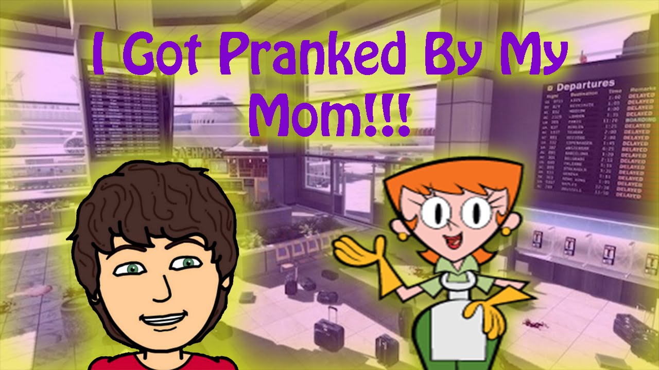 I Got Pranked By My Mom Youtube