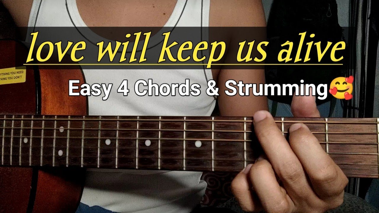 Love will keep us alive - Easy 4 Chords guitar tutorial strumming for ...