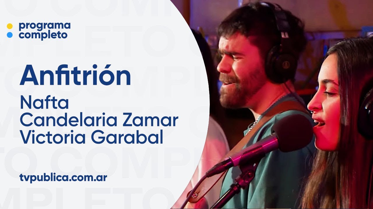 Nafta, Candelaria Zamar y Victoria Garabal - Anfitrión, Lito Vitale ...
