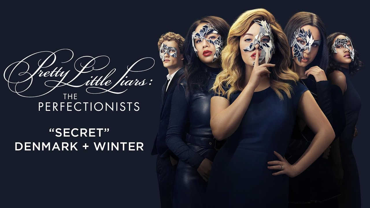 Pretty Little Liars: The Perfectionists - "Secret" by Denmark + Winter ...