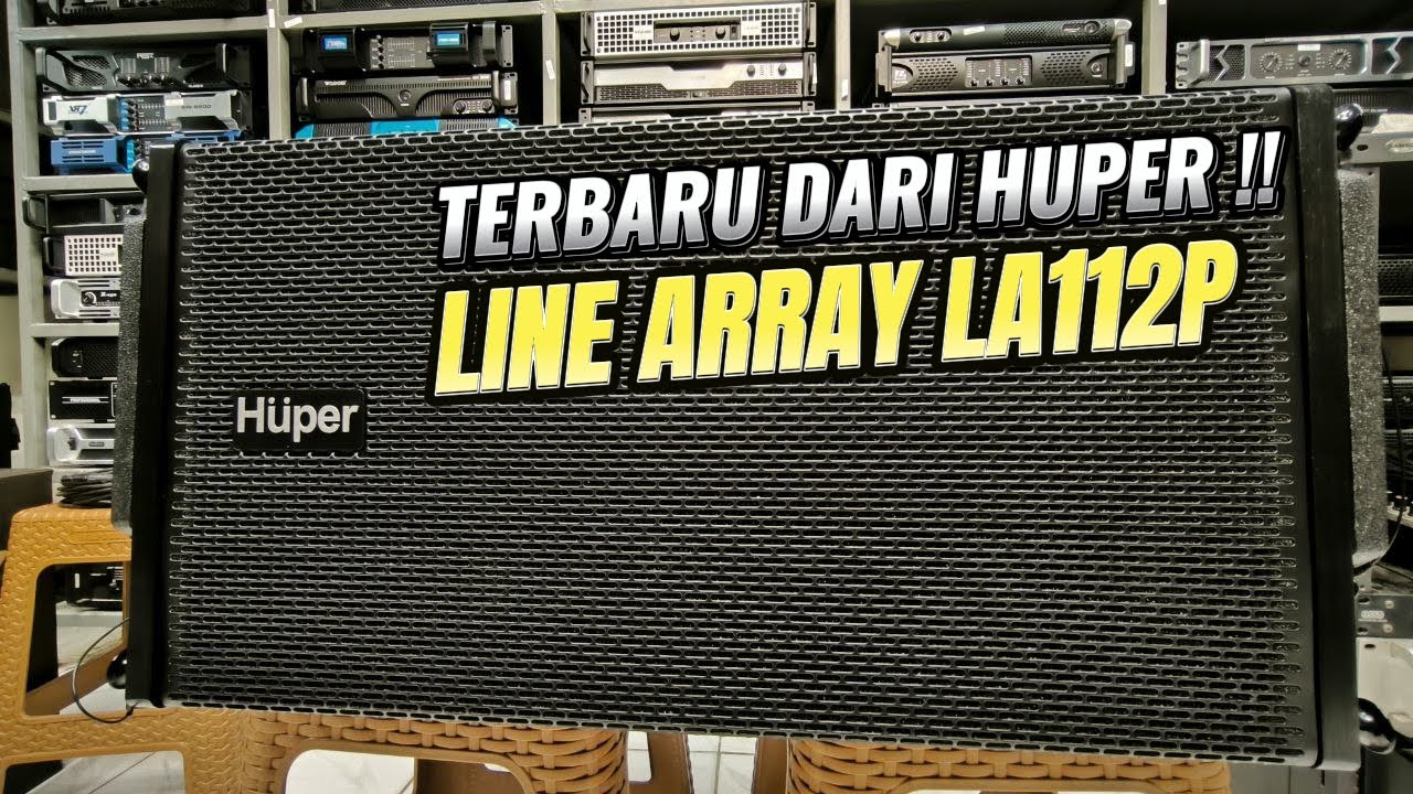 TERBARU DARI HUPER !! LINE ARRAY LA112P .. CAKEEP BOSKU ! - YouTube