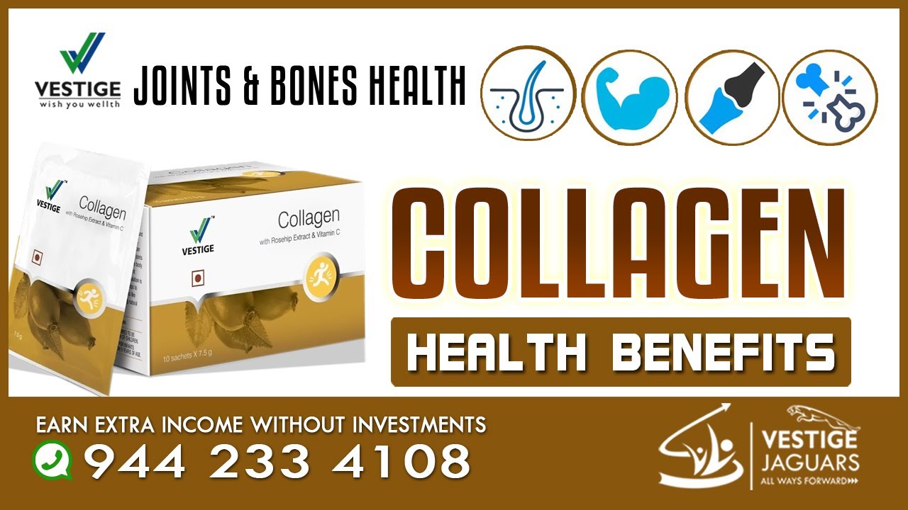 COLLAGEN HEALTH BENEFITS | VESTIGE JOINTS & BONES HEALTH - YouTube