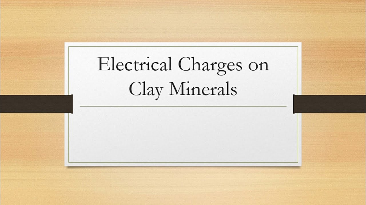 Electrical Charges on Clay Minerals | Advanced Soil Mechanics ...