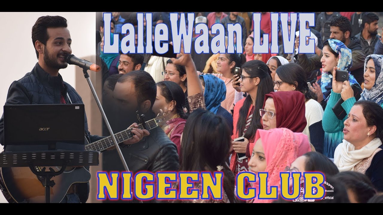 LalleWaan│Live at Nigeen Club│Yawar Abdal - YouTube
