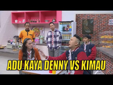 Panas! Denny dan Kimau Adu Kekayaan | ANAK SEKOLAH (06/01/22) Part 4