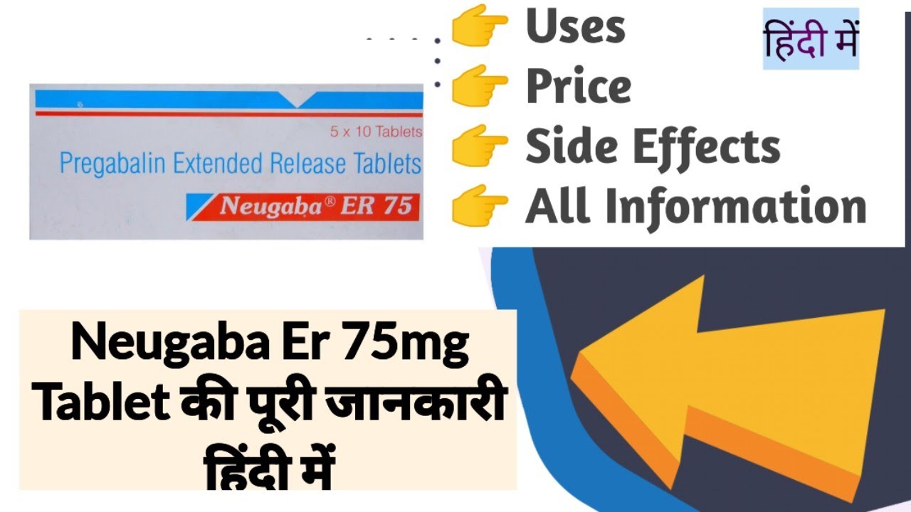 Neugaba Er 75mg Tablet Uses, Benefits, Price, Side Effects Full ...