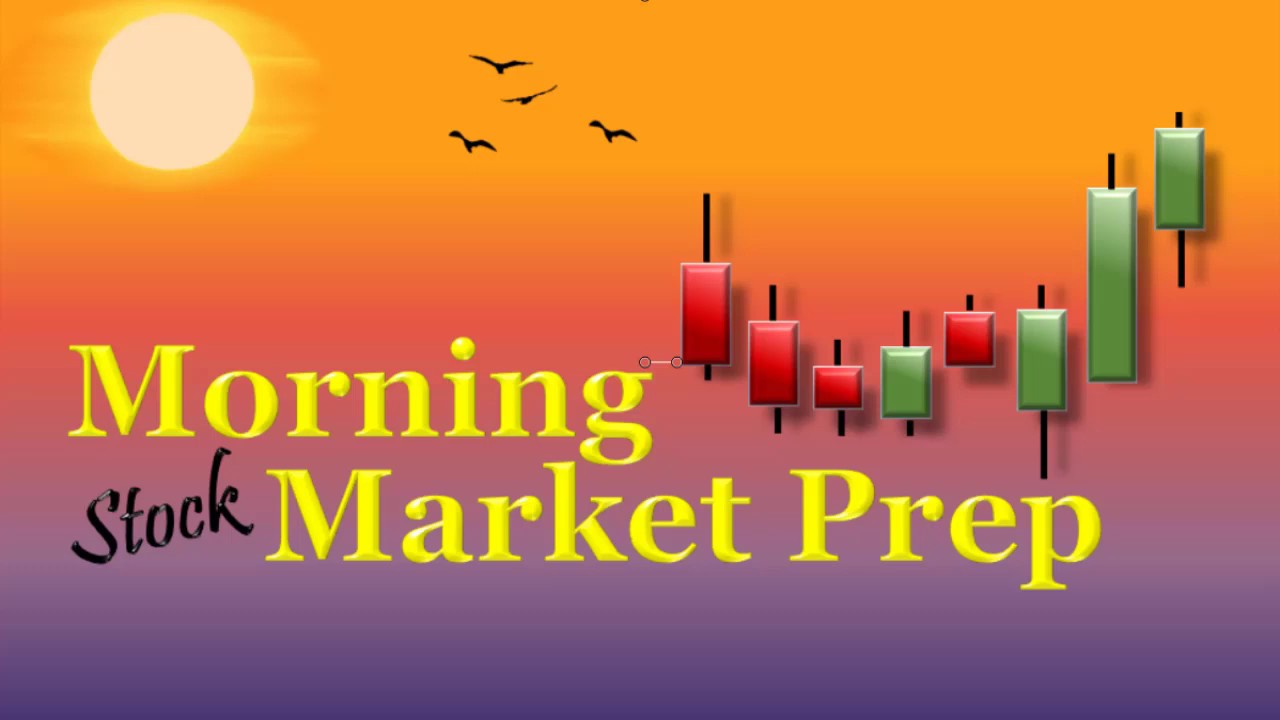 Morning Market Prep | Stock & Options Trading | - YouTube