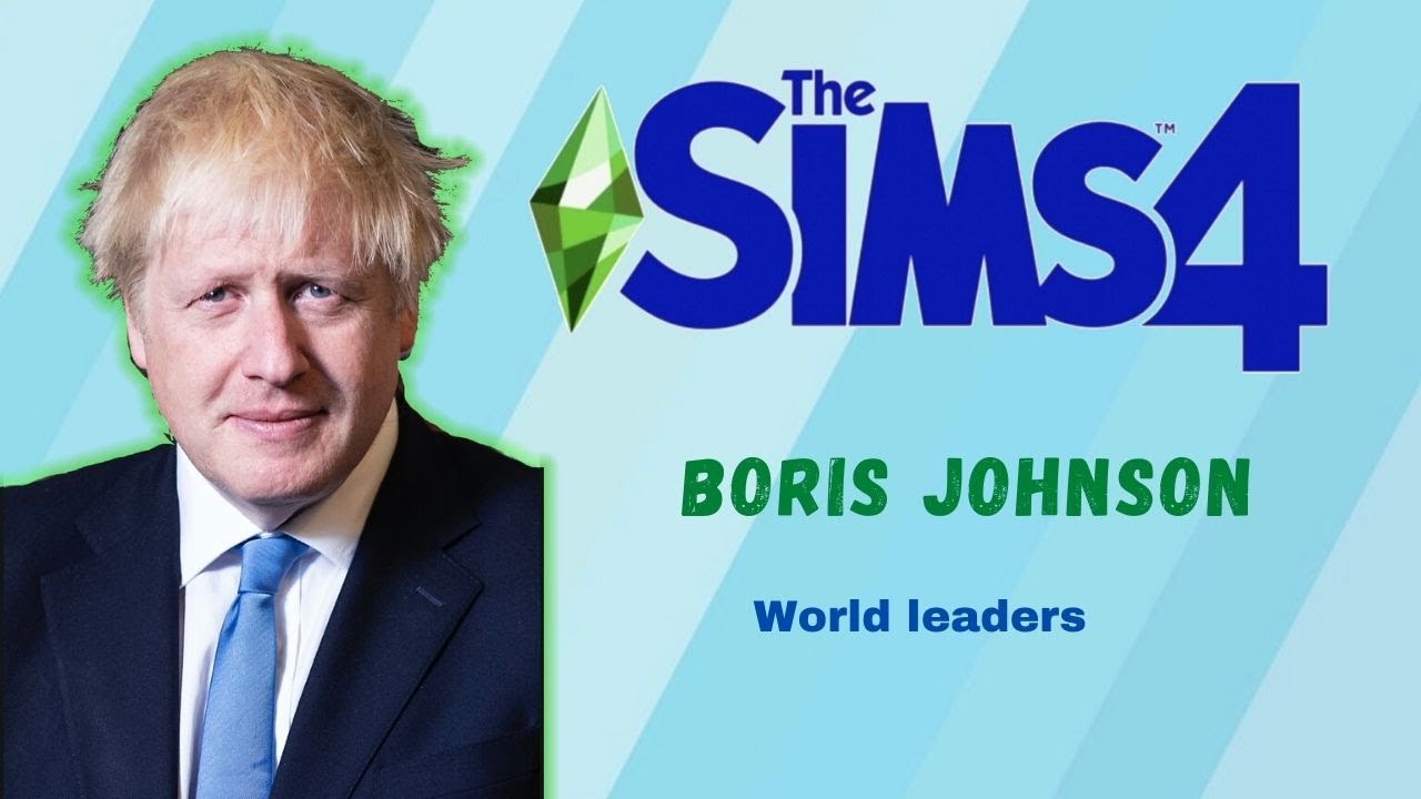 Sims 4 Boris Johnson [World leaders]🏴󠁧󠁢󠁥󠁮󠁧󠁿 - YouTube