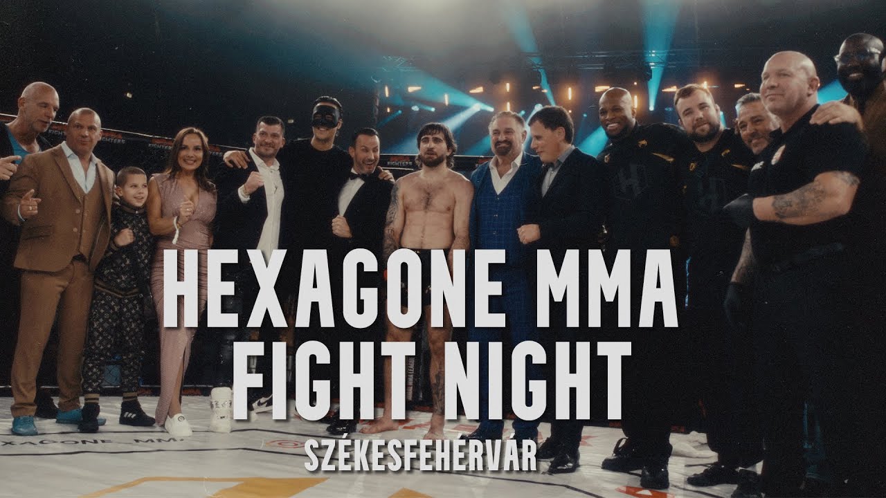 HEXAGONE MMA FIGHT NIGHT | Székesfehérvár - YouTube
