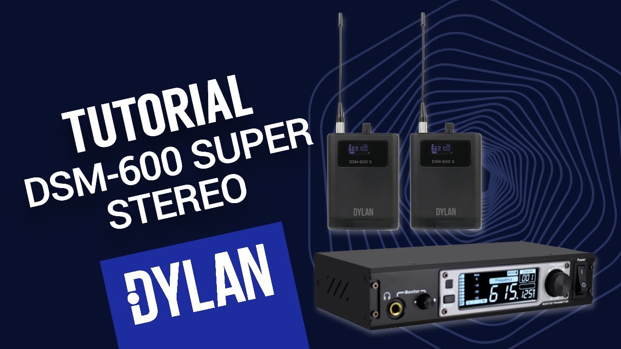 TUTORIAL | DYLAN DSM-600, DSM-601 SUPER ESTÉREO - SISTEMA DE MONITOR IN-EAR SEM FIO - YouTube