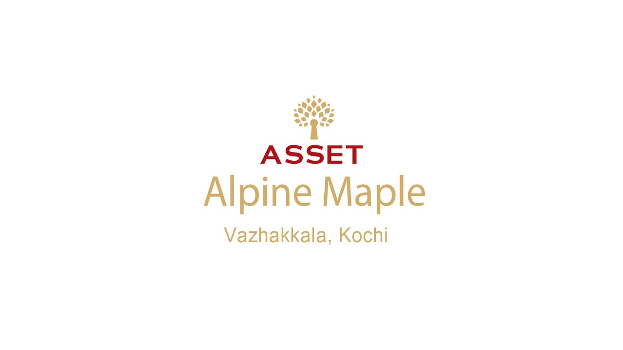 Asset Alpine Maple luxury apartments at Kakkanad, Kochi. - YouTube