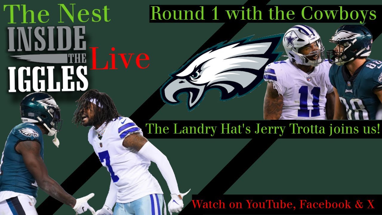 The Nest: Inside The Iggles Live - Round 1 versus the Cowboys feat ...
