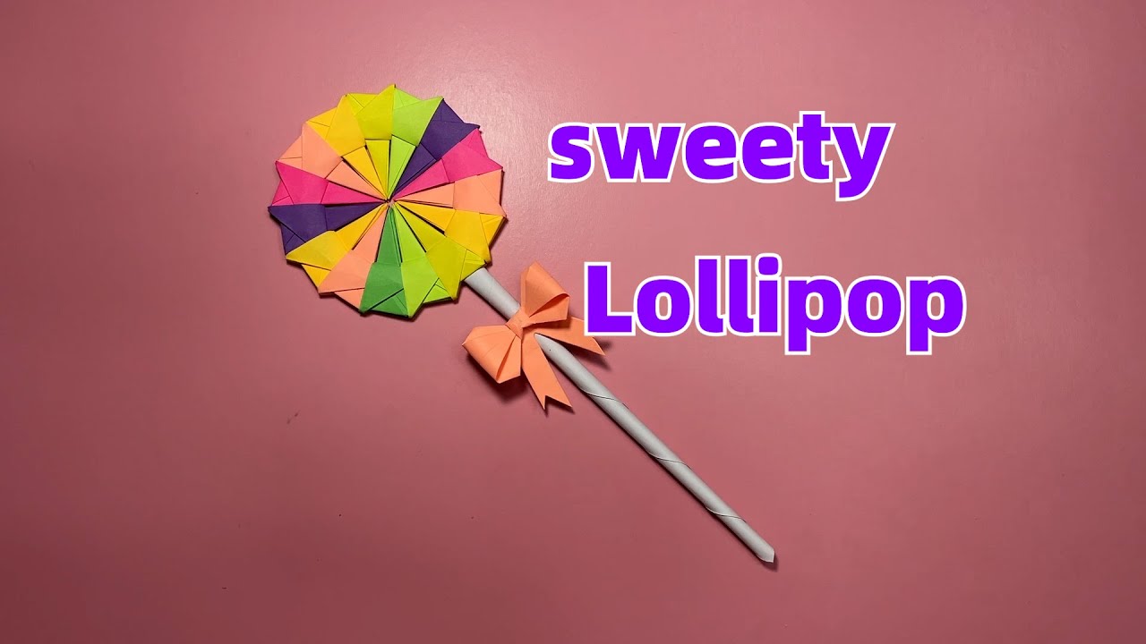 Funny, Cute and Easy Crafts. How to make an origami paper lollipop. DIY ...