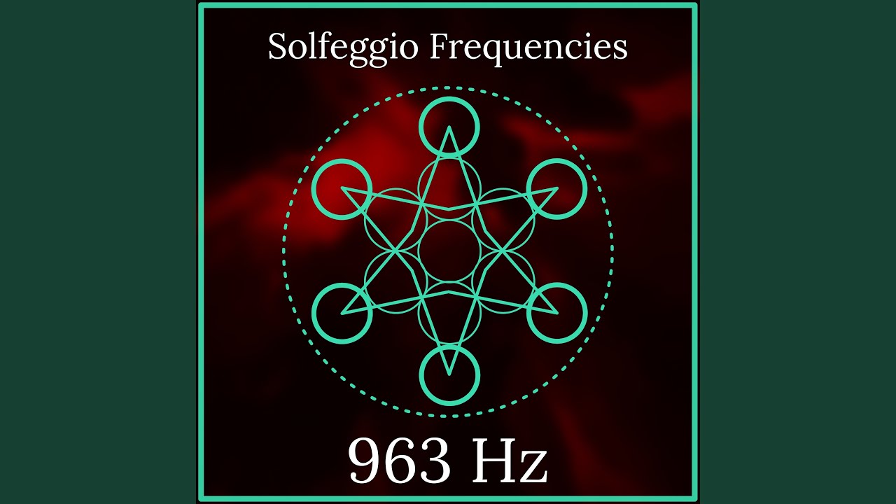 963 Hz - Binaural Tones Solfeggio Frequencies For Healing (963Hz ...