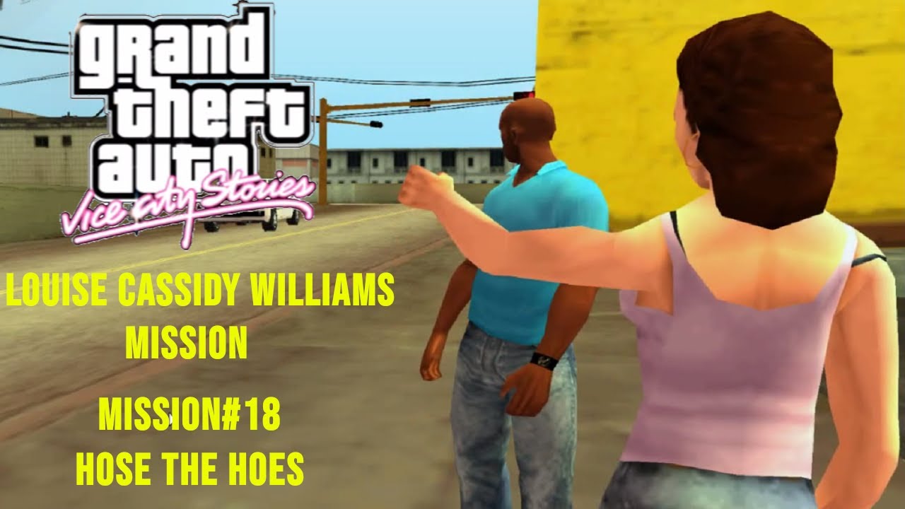 GTA Vice City Stories - Mission#18 - Hose the Hoes | Louise Cassidy ...