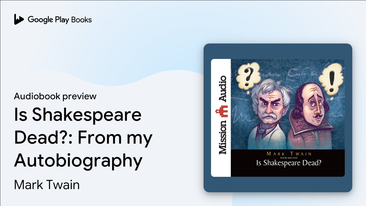 Is Shakespeare Dead?: From my Autobiography by Mark Twain · Audiobook preview - YouTube