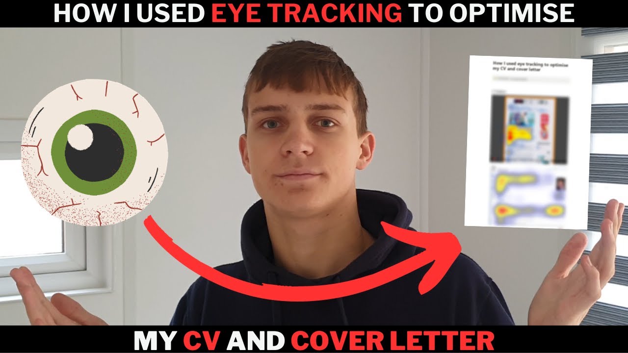 How I used EYE TRACKING to optimise my CV and COVER LETTER - YouTube