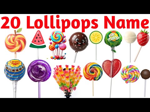 20 लॉलीपॉप के नाम | Lollipop Names for Kids with Pictures & Sound Effects Learning Video