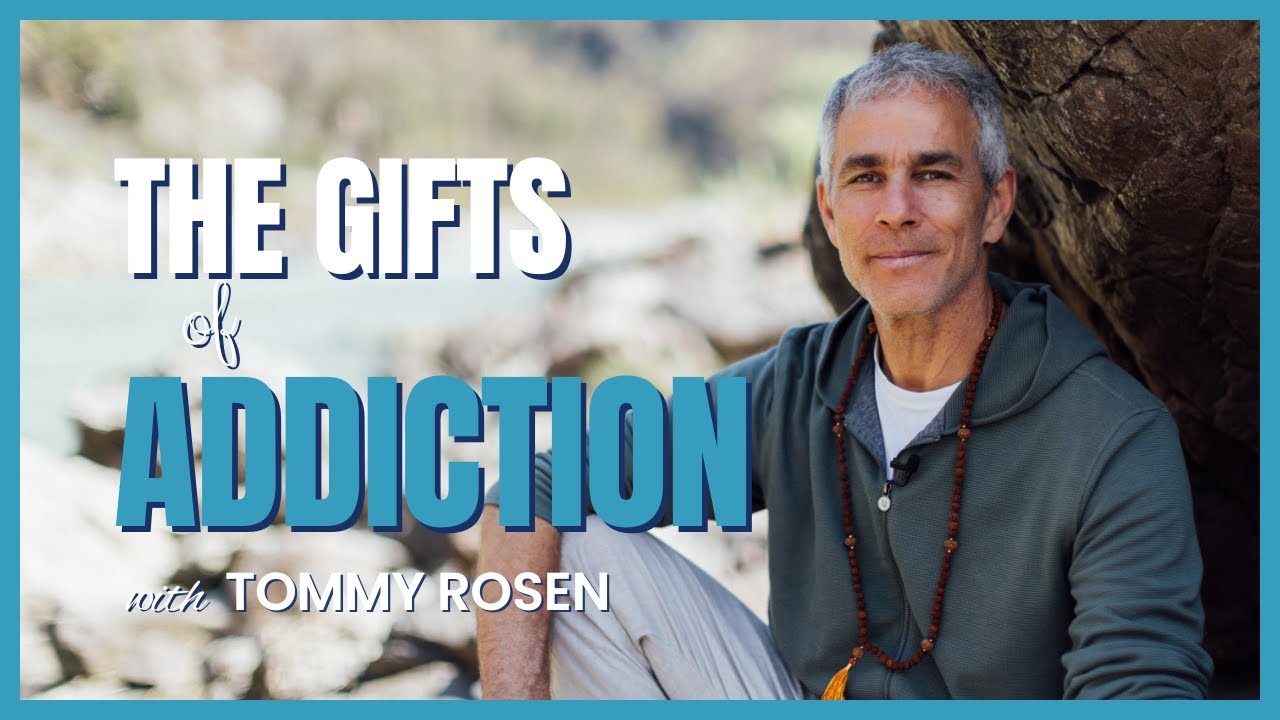 The Gifts of Addiction with Tommy Rosen | Recovery 2.0 - YouTube