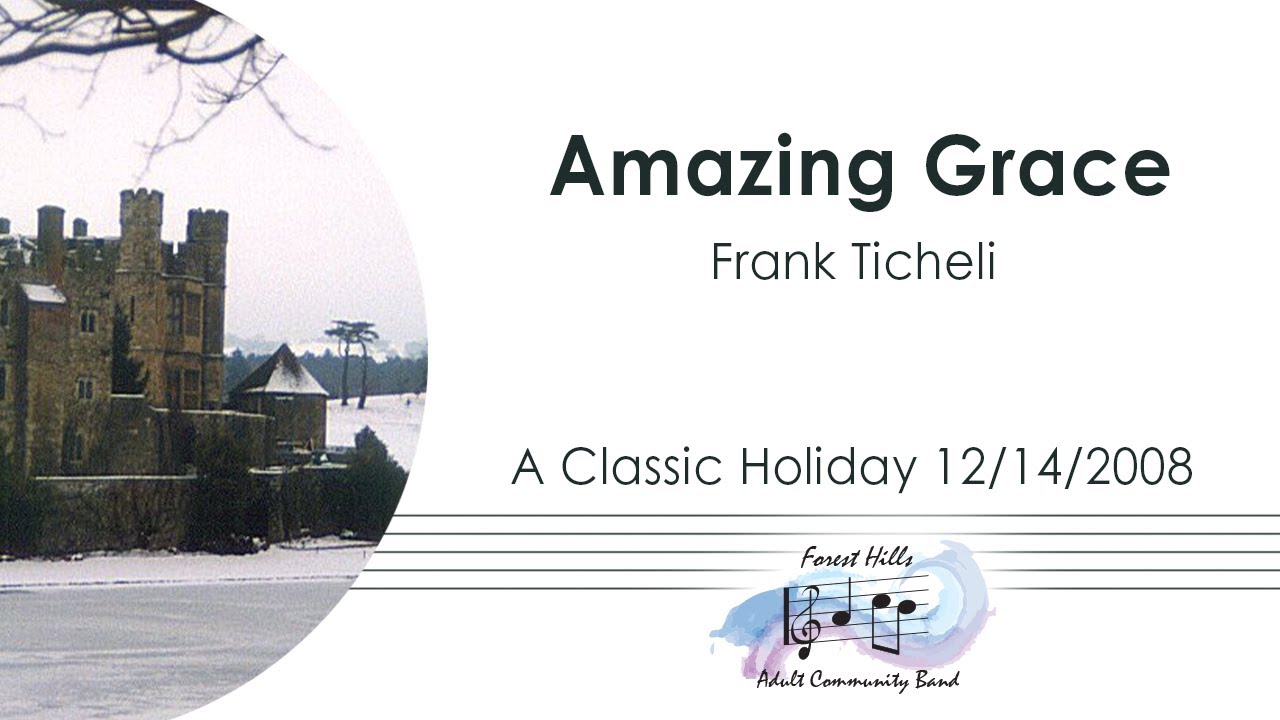 Amazing Grace | Frank Ticheli | Forest Hills Adult Community Band - YouTube