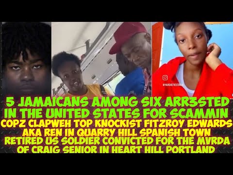 5 Jamaican Scamma Jailed In The US/Copz ClapWeh Top Knockist Ren/Ex Soldier Sentenced For MvRDA 