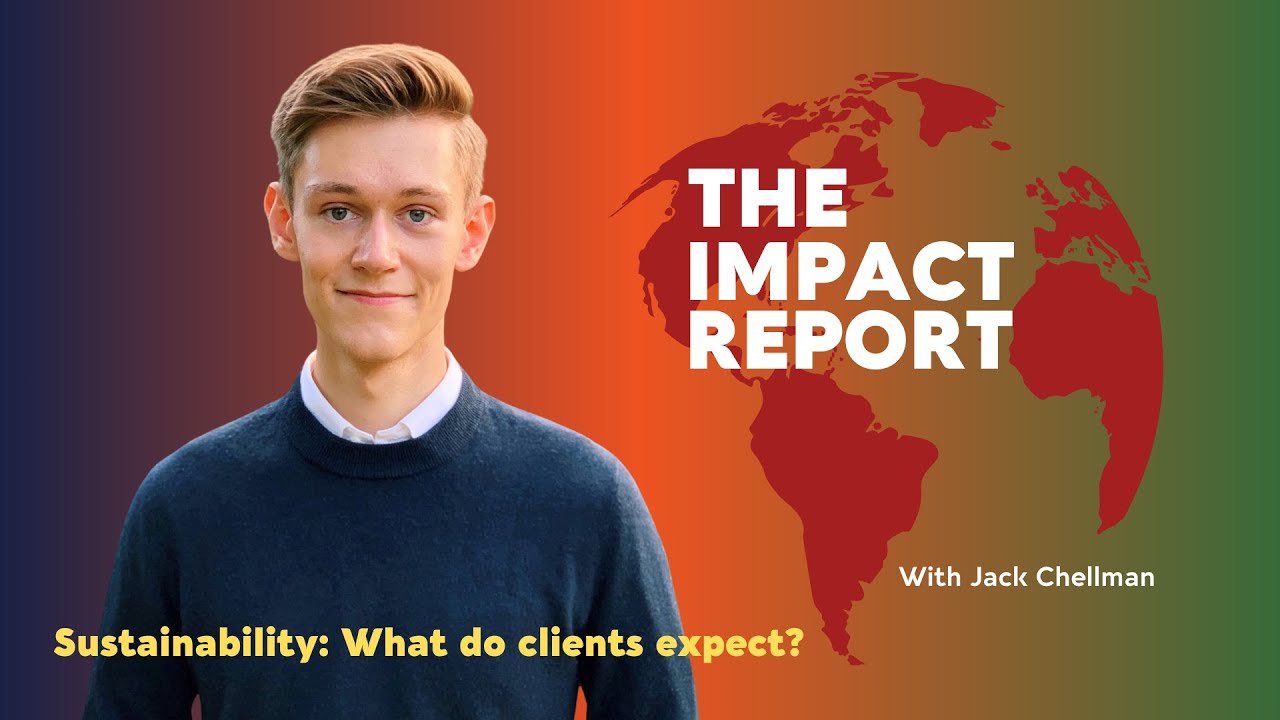 The Impact Report Episode 6: What do clients expect? - YouTube