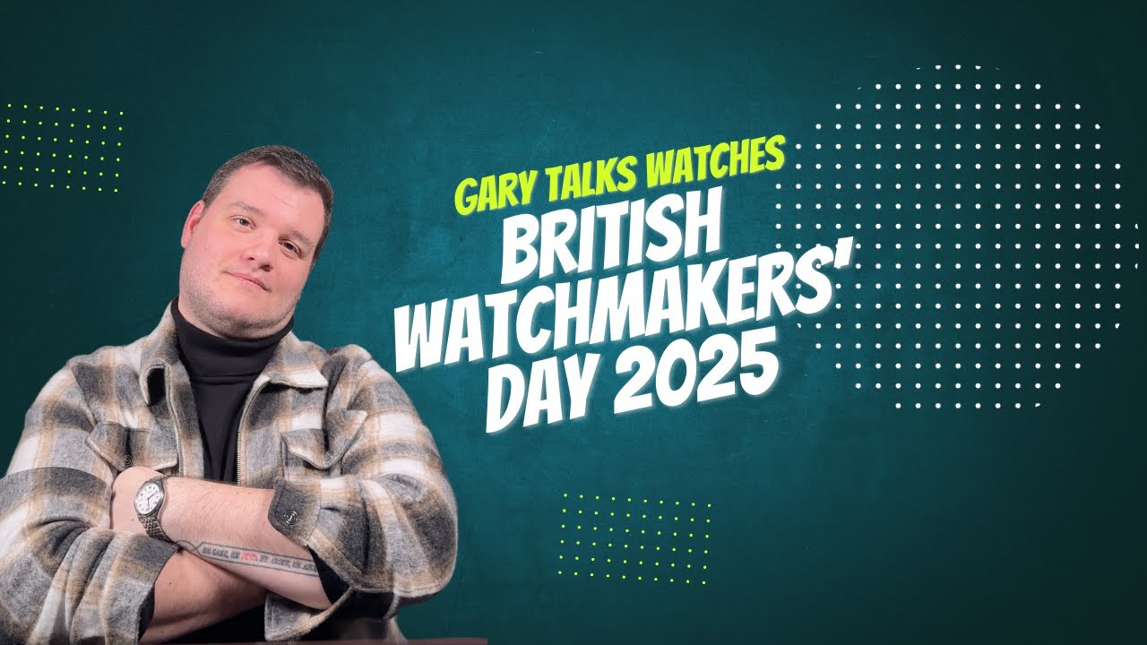 British Watchmakers Are Back! Inside British Watchmakers' Day 2025 ...