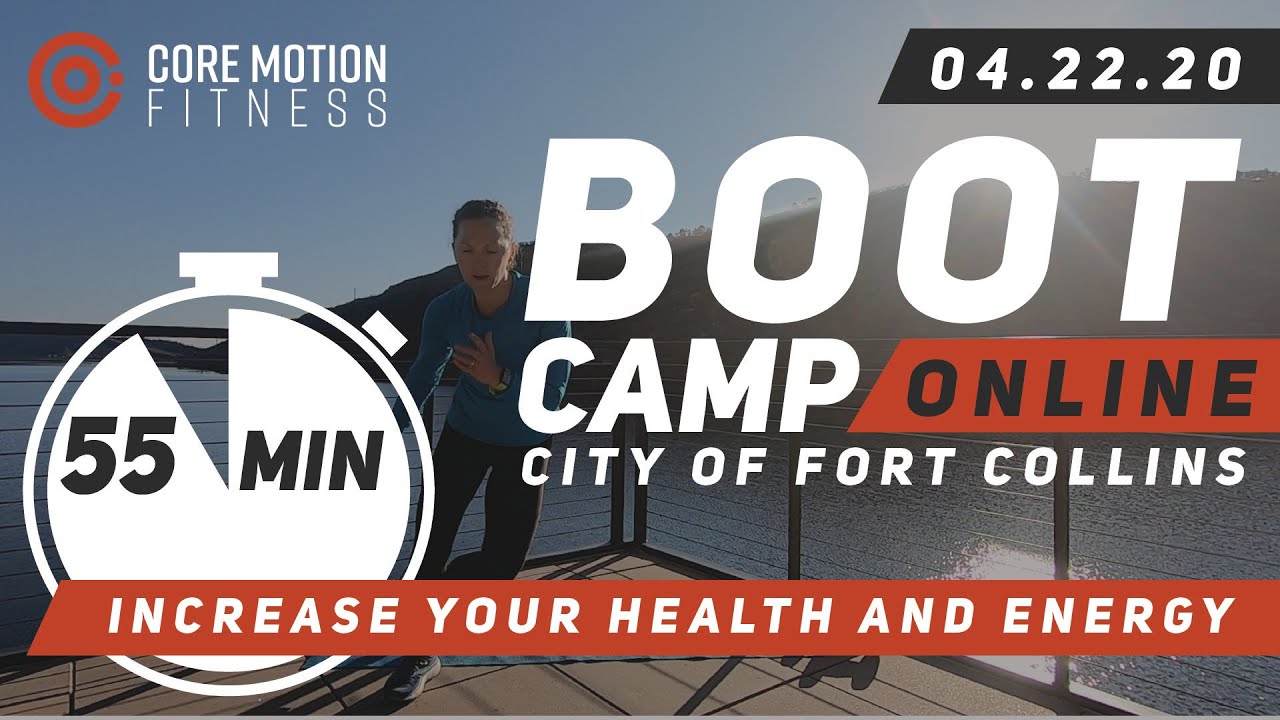 Core Motion Fitness City of Fort Collins - Boot Camp - 55 minute ...