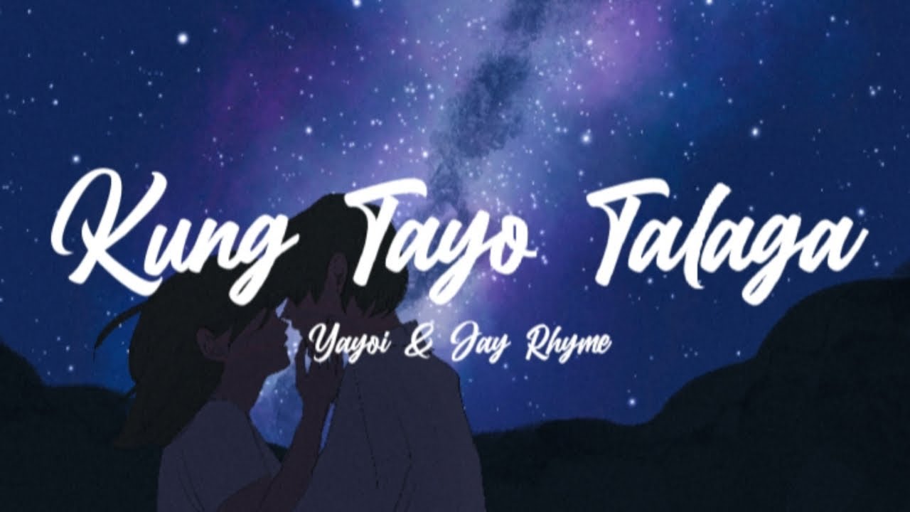 Kung Tayo Talaga (Lyrics) - Yayoi & Jay Rhyme [420 Soldierz] - YouTube