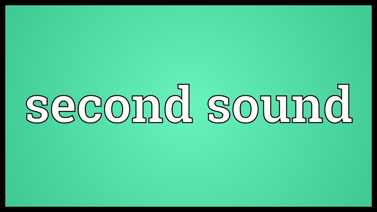 Second sound Meaning - YouTube