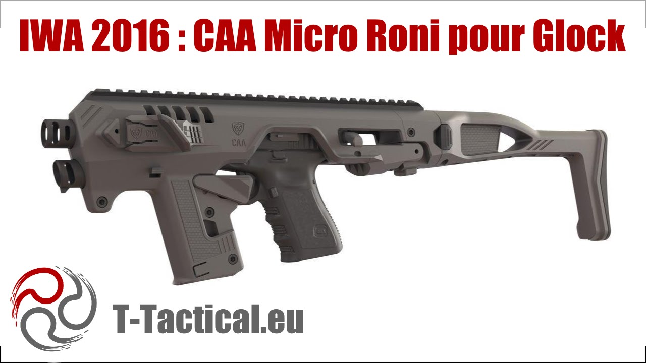 IWA 2016 : CAA Micro Roni pour Glock | t-tactical.eu - YouTube